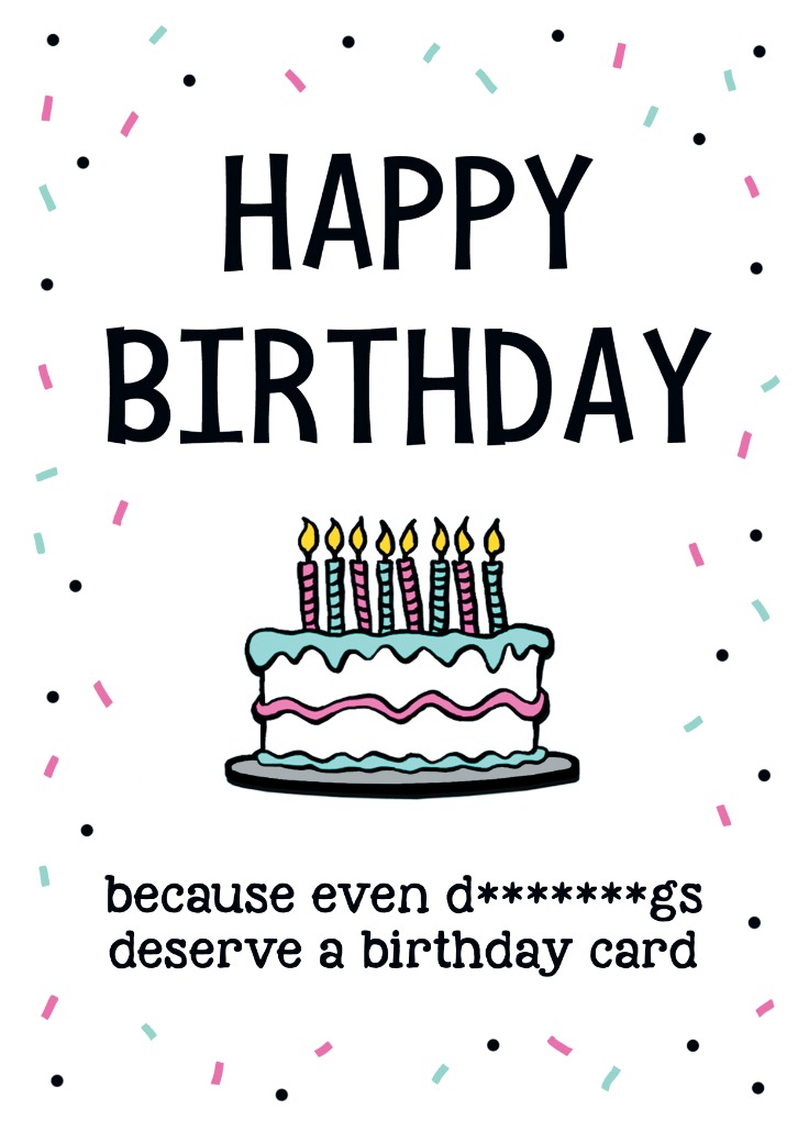 BDay Deserve - Birthday Card (Free) | Greetings Island