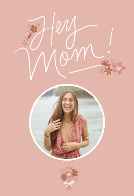 Hey Mom - Mother's Day Card (Free) | Greetings Island