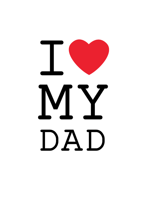 I Love My Dad - Father's Day Card (Free) | Greetings Island