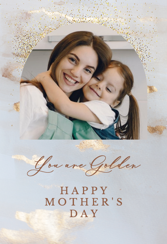 You Are Golden - Mother's Day Card | Greetings Island